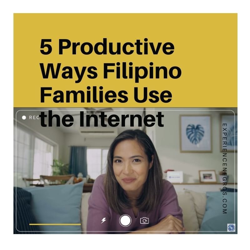 5 Productive Ways Filipino Families Use the Internet - ExperienceNegros